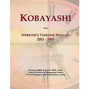 Kobayashi: Webster's Timeline History, 2001 - 2005