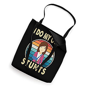 I Do My Own Stunts Broken Arm Injury Get Well Soon Gift Tote Bag