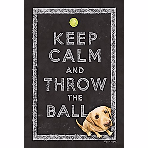 Toland Home Garden 119782 Keep Calm And Throw The Ball Dog Flag 12x18 Inch Double Sided Dog Garden Flag for Outdoor House Puppy Flag Yard Decoration