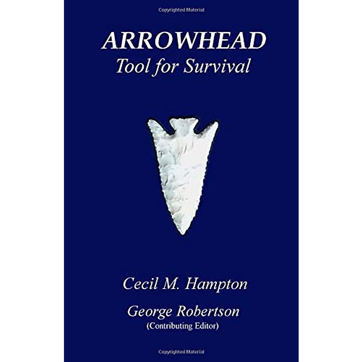 ARROWHEAD: Tool for Survival