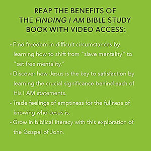 Finding I AM - Bible Study Book with Video Access: How Jesus Fully Satisfies the Cry of Your Heart