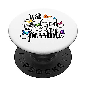 With God All Things Are Possible - Religious Butterfly Art PopSockets PopGrip: Swappable Grip for Phones & Tablets