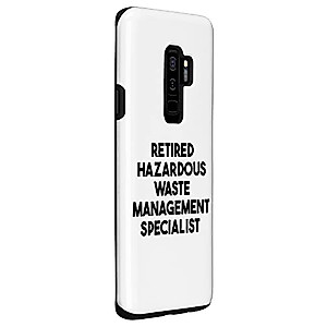 Galaxy S9+ Retired Hazardous Waste Management Specialist Case