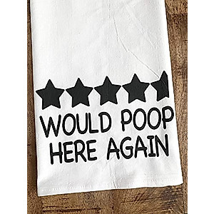 Handmade Funny Kitchen Towel - Would Poop Here Again - 100% Cotton Funny Hand Towel for Bathroom - 28x28 Inch Perfect for Housewarming-Christmas-Mothers’ Day-Birthday Gift