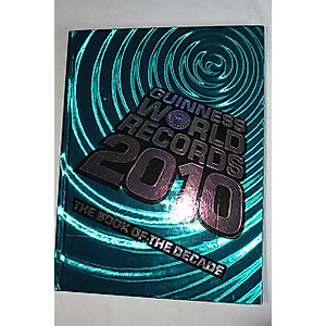 Guinness World Records 2010: The Book of the Decade