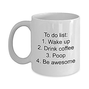 Funny Quote Coffee Mug Novelty Cup Great Mug Idea For Men Women Bestfriend Mugs White Mug, Ceramic Coffee Cup 11 Ounce