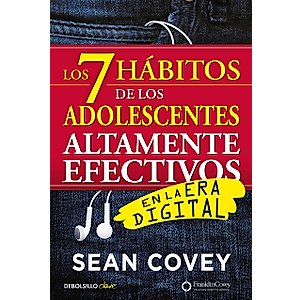 Los 7 hábitos de los adolescentes altamente efectivos / The 7 Habits of Highly E ffective Teens (Spanish Edition)