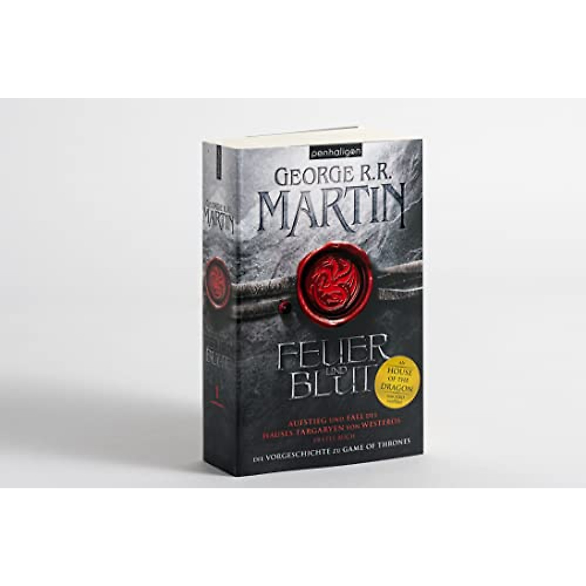 Feuer und Blut - Erstes Buch: Aufstieg und Fall des Hauses Targaryen von Westeros - Als »House of the Dragon« von HBO verfilmt – Weltpremiere am 21. August 2022!