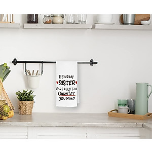 QODUNG Being My Sister is The Only Gift You Need Soft Kitchen Towels Dishcloths 16x24 Inch,Best Sister Drying Cloth Hand Towels Tea Towels for Kitchen,Funny Sister Gift