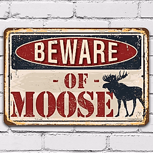 Beware of Moose - Rustic Metal Sign for Home, Cabin, Hunting Lodge, Outdoors and Lake House Display, Perfect Gift Idea for Nature and Wildlife Lovers, 8x12 Indoor/Outdoor Durable Metal Sign