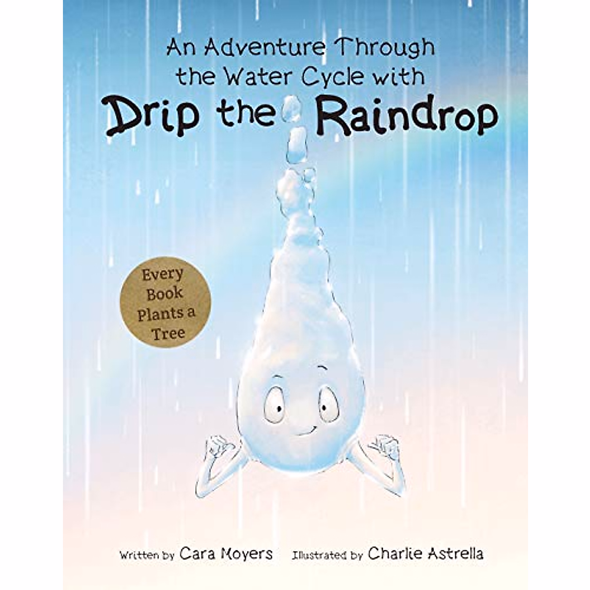 An Adventure Through the Water Cycle with Drip the Raindrop