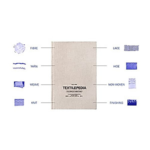 Textilepedia: The Complete Fabric Guide