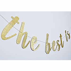 The Best is Yet to Come Banner for Bridal Shower, Engagement, Wedding, Pregnancy Announcement, Graduation Party Decorations Pre-assembled Home Garland Hanging Sign(Gold Glitter)