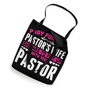 Pastors wife she has to put up with your pastor Tote Bag
