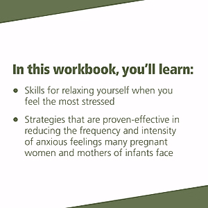 The Pregnancy and Postpartum Anxiety Workbook: Practical Skills to Help You Overcome Anxiety, Worry, Panic Attacks, Obsessions, and Compulsions (A New Harbinger Self-Help Workbook)