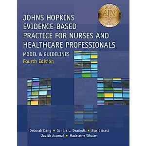 Johns Hopkins Evidence-Based Practice for Nurses and Healthcare Professionals: Model and Guidelines, Fourth Edition