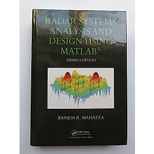 Radar Systems Analysis and Design Using MATLAB (Advances in Applied Mathematics)
