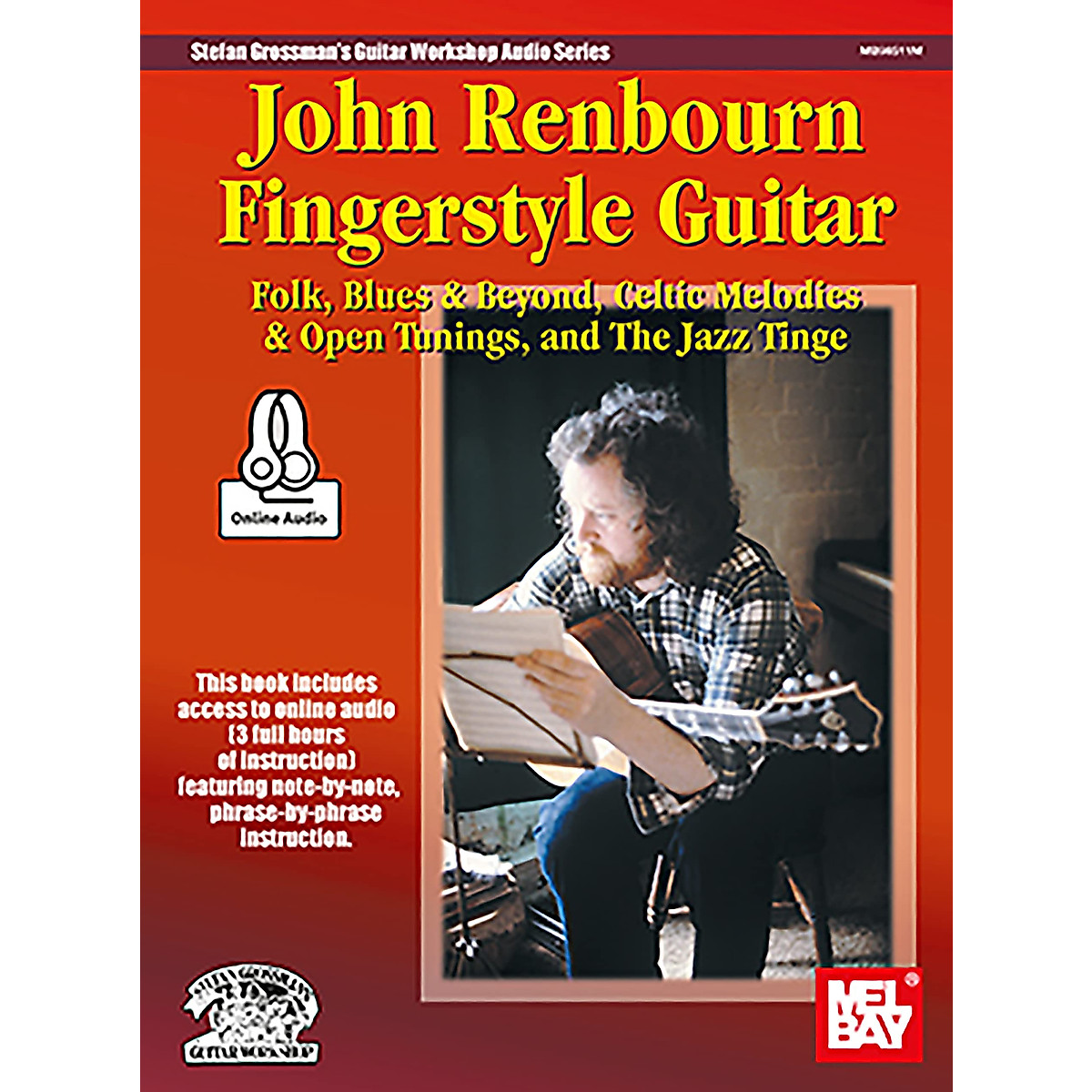 John Renbourn Fingerstyle Guitar- Folk, Blues & Beyond; Celtic Melodies & Open Tunings; & The Jazz Tinge