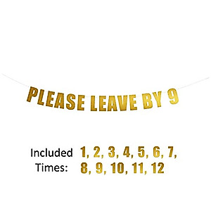 Please Leave by 9, or 1, 2, 3, 4, 5, 6, 7, 8, 10, 11, 12 Interchangeable Party Hanging Letter Banner Sign | String It Banners (Gold Metallic)