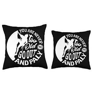 Men Climbing rope Gift bouldering rock Climbing You are Never Too Old to go Out to Play for a Rock Climber Throw Pillow, 18x18, Multicolor