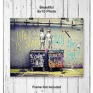Funny Motivational Banksy Street Art Mural 8x10 Picture - Urban Graffiti Photo Wall Decor, Decoration for Home, Office, Apartment, Bathroom, Dorm - Gift for Men, Boys, Teens - Modern Poster Print