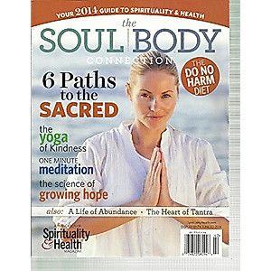 SPIRITUALITY & HEALTH, THE SOUL BODY CONNECTION, 2014 (GROWING HOPE)