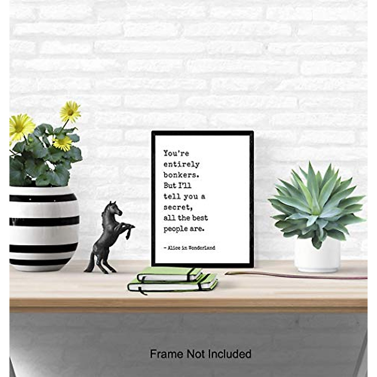 Alice Wonderland decoration - Inspiration Wall Art - Home Office Wall Decor Poster - Encouragement Gift - Funny Quotation for Bedroom, Living room - Cute Saying for Wall Decor UNFRAMED 8x10