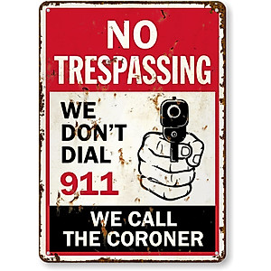 SmartSign 14 x 10 inch “We Don't Dial 911, We Call The Coroner” Funny No Trespassing Sign with Gun Graphic, 40 mil Laminated Rustproof Aluminum, Retro/Vintage, Multicolor, Made in USA
