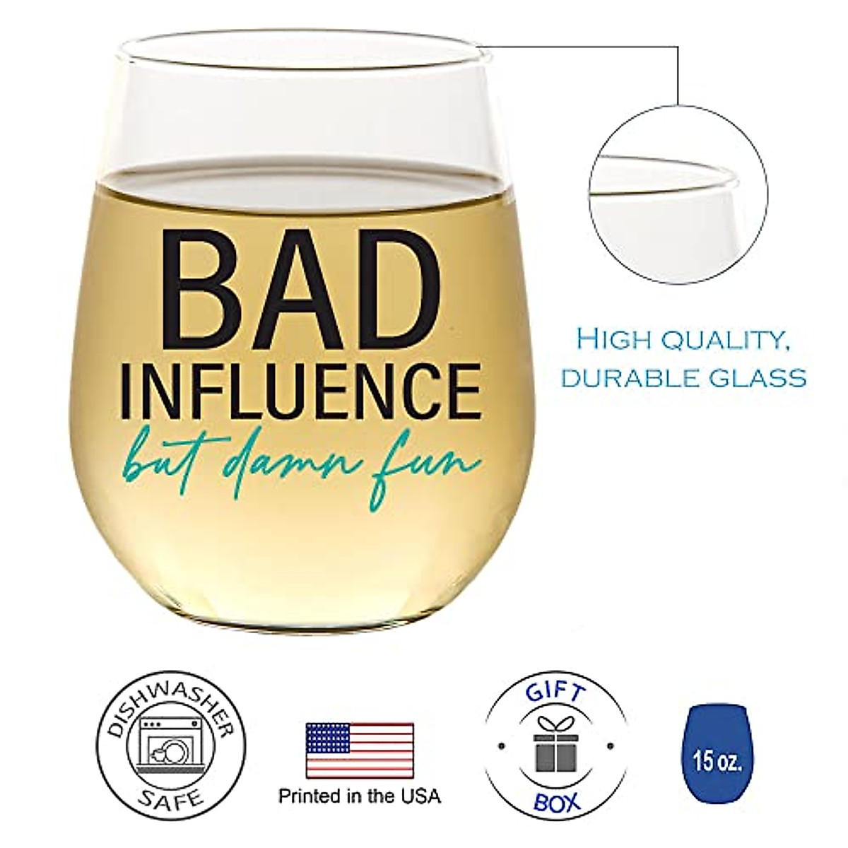 Bad Influence - Funny Wine Glass for Women, Best Friend Gift For Women, Funny Gifts for Her, Birthday Gifts for Women or Men, Unique Gift for Girlfriend, Sister, BFF, 15oz Stemless Wine Glass