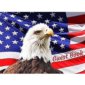 Guest Book: American Eagle For Vacation House Rentals, Airbnb Bed & Breakfast, Cabins & Condos, Homes, Celebrations, Birthday Parties, Graduations, ... Memorial Special Events (Guest Books Galore)