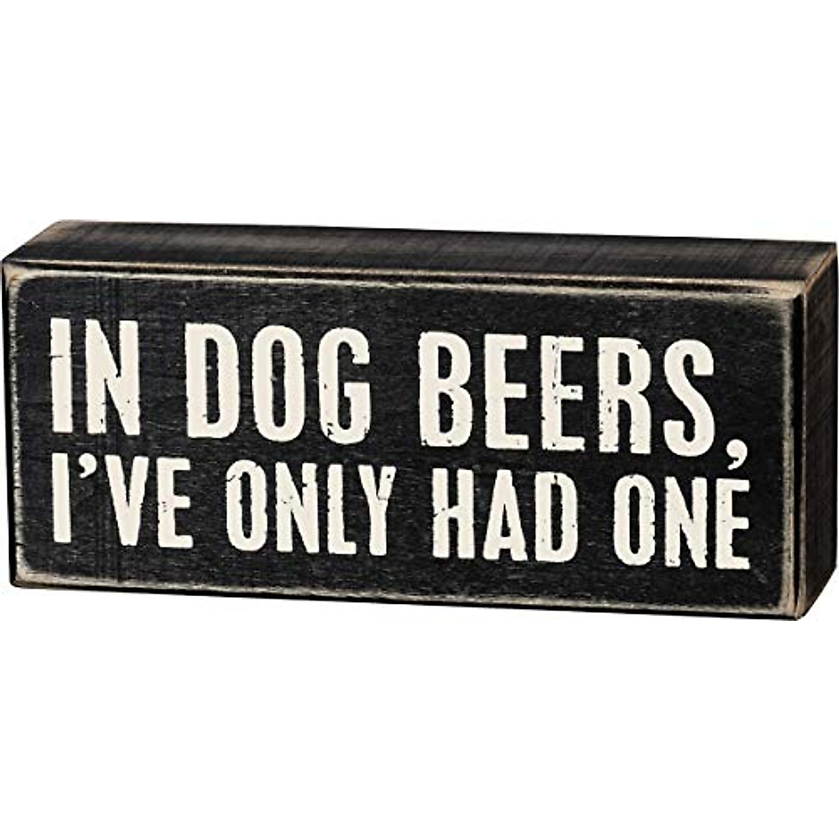 Primitives by Kathy 18027 Box Sign, 6" x 2.5", In Dog Beers