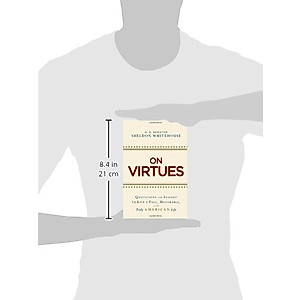 On Virtues: Quotations and Insight to Live a Full, Honorable, and Truly American Life