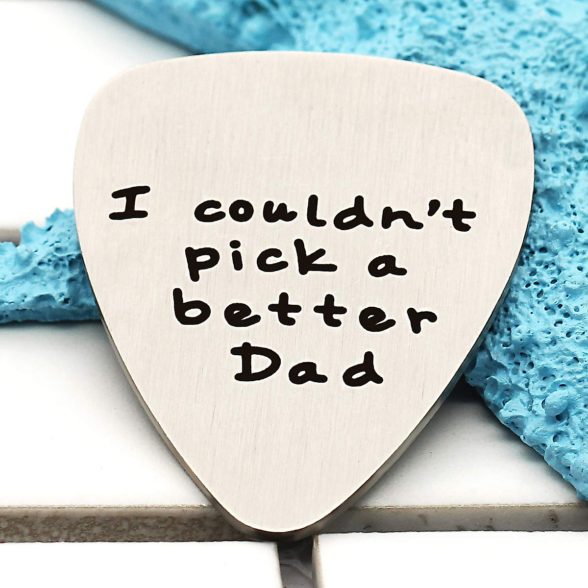 Mens I couldn't Pick a Better Dad Guitar Pick Custom Gift for Daddy Papa Stainless Steel (Matte)