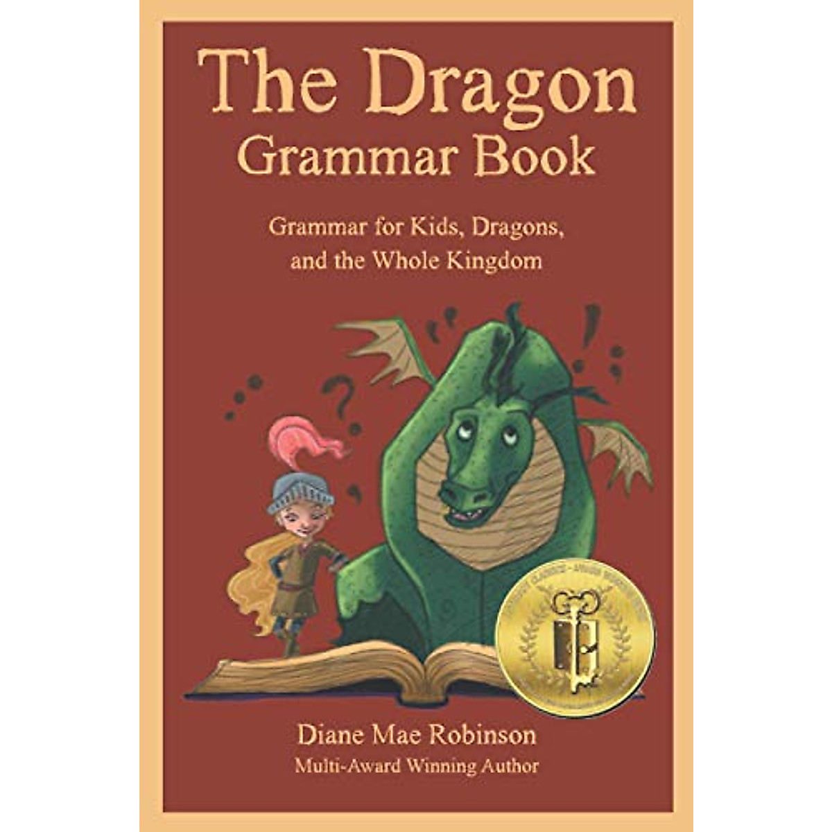The Dragon Grammar Book: Grammar for Kids, Dragons, and the Whole Kingdom