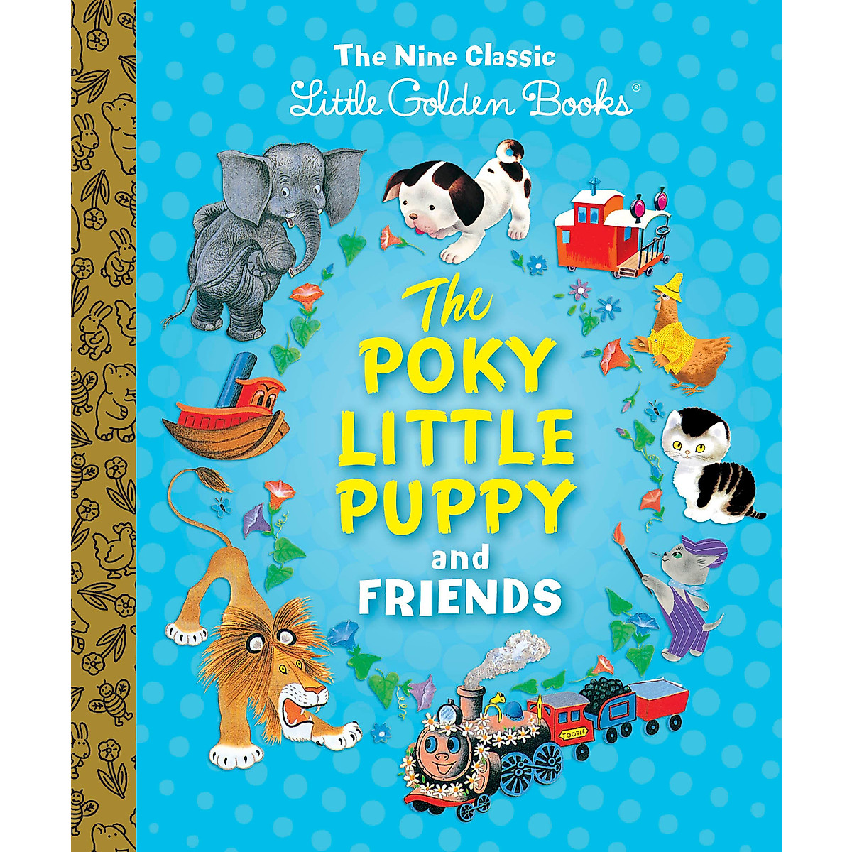 The Poky Little Puppy and Friends: The Nine Classic Little Golden Books