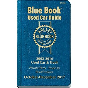 Kelley Blue Book Consumer Guide Used Car Edition: Consumer Edition Oct - Dec 2017