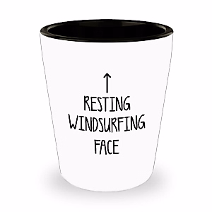 For Windsurfers Resting Windsurfing Face Funny Witty Gag Ideas Drinking Shot Glass Shooter Birthday Stocking Stuffer