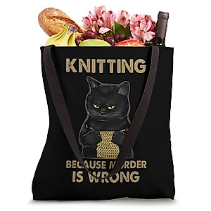 Funny Cat knits shirt Knitting because murder is wrong Tote Bag