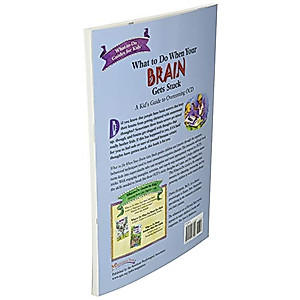 What to Do When Your Brain Gets Stuck: A Kid's Guide to Overcoming OCD (What-to-Do Guides for Kids Series)