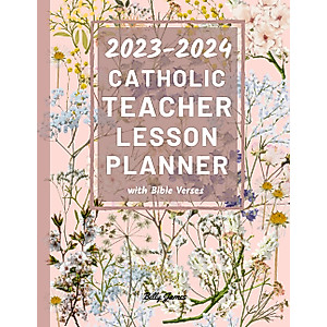 23-24 Teacher Lesson Planner: Catcholic Teacher Organizer With Bible Verses