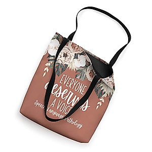 SLP Gifts Speech Therapy Everyone Deserves A Voice Tote Bag