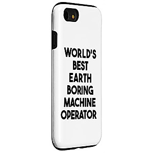 iPhone SE (2020) / 7 / 8 World's Best Earth Boring Machine Operator Case