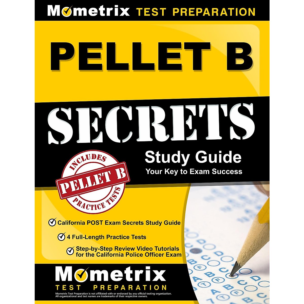 PELLET B Study Guide: California POST Exam Secrets Study Guide, 4 Full-Length Practice Tests, Step-by-Step Review Video Tutorials for the California ... Standards) (Mometrix Test Preparation)