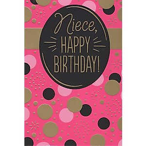 Happy Birthday Card for Niece - Hope Your Day is Filled With One Bright Moment After Another and the Whole Year Ahead Brings You All the Good Things You're Wishing for.
