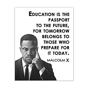 Inspirational Malcolm X Wall Art Poster: "Education is the Passport" - 8x10 Unframed African American Wall Art, Positive Affirmations Wall Decor for Teens, Girls, Boys & Office Decor for Men, Women