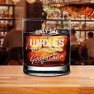 Only The Best Uncles get Promoted to Godfather Engraved Whiskey Glass Pregnancy Announcement Gift for Brothers Uncles