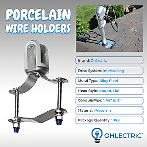 OhLectric Porcelain Wire Holders - Heavy Duty with Adjustable Steel Clamp - Reinforced Saddle - Great for Indoor and Outdoor Use - Available in 3 Dimensions - Conduit Size 1-¼” to 3” - OL-43305