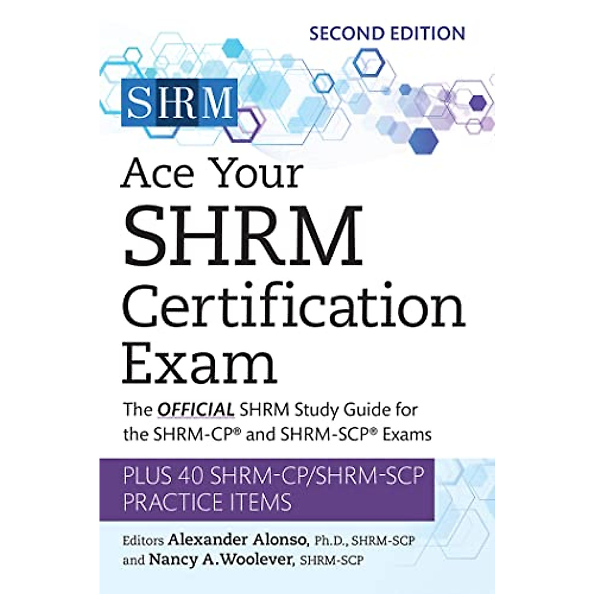 Ace Your SHRM Certification Exam: The OFFICIAL SHRM Study Guide for the SHRM-CP® and SHRM-SCP® Exams