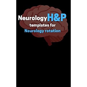 Neurology rotation Notebook: focused H&P templates for neurology