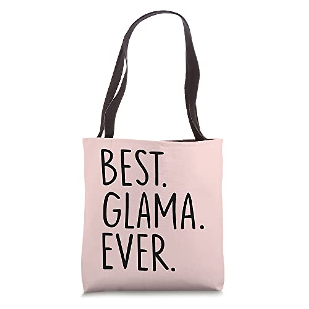 Best Glama Ever Tote Bag